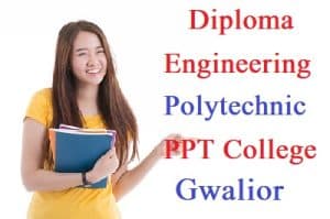 Diploma Engineering / PPT / Polytechnic Colleges Gwalior 2025 With Fees ...