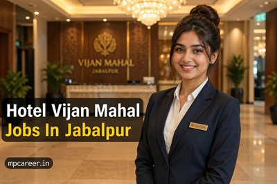 Hotel Vijan Mahal Jobs In Jabalpur - Apply Now