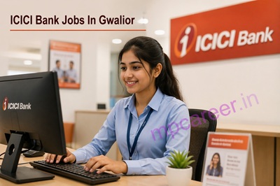 ICICI Bank Jobs In Gwalior - Apply Now