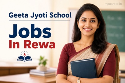 Geeta Jyoti School Jobs In Rewa - Apply Now