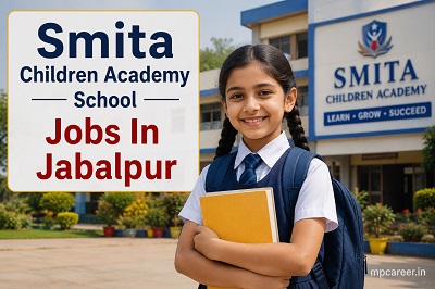 Smita Children Academy School Jobs In Jabalpur - Apply Now